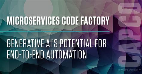 Microservices Code Factory Generative Ais Potential For End To End