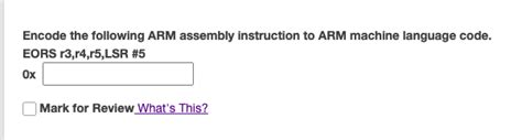solved encode the following arm assembly instruction to arm