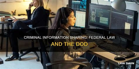 Criminal Information Sharing Federal Law And The Dod Lawshun