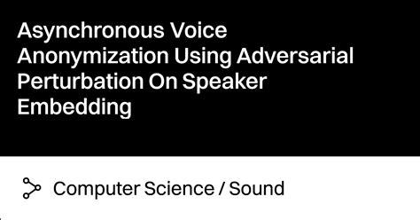 asynchronous voice anonymization using adversarial perturbation on