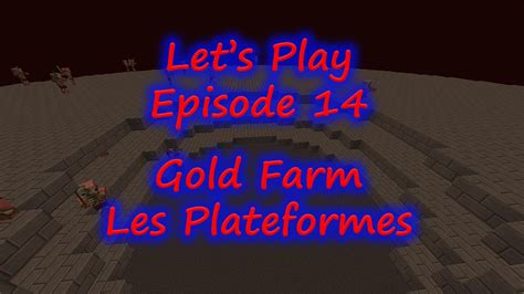 Minecraft 1 8 Lp Redstonne Episode 14 Gold Farm Les Plateformes Youtube