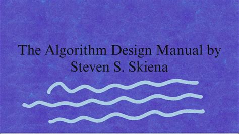 the algorithm design manual by steven s skiena book overview youtube