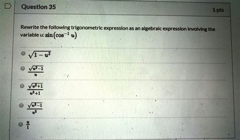 solved question 35 1pes rewrite the following trigonometric expression