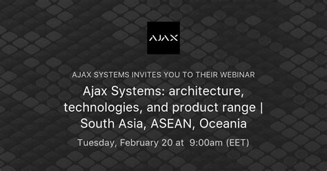 Ajax Systems Architecture Technologies And Product Range South