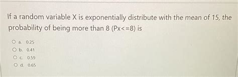 Solved If A Random Variable X Is Exponentially Distribute