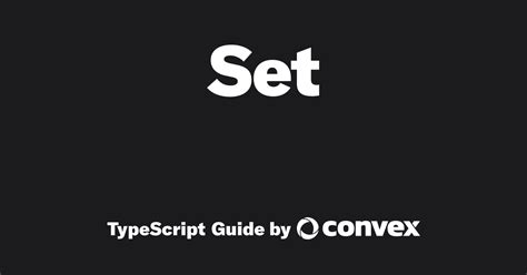 Set Typescript Guide By Convex