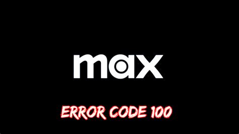 How To Fix Max Error Code 100 Best Fixes