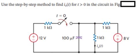 Solved Use The Step By Step Method To Find Io T For T In Chegg