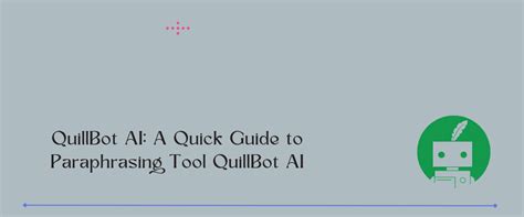 QuillBot AI Free Paraphrasing Tool Tested And Reviewed