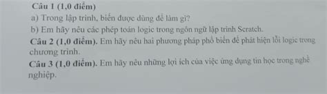 Câu 1 1 0 điểm A Trong Lập Trình Biến được Dùng để Làm Gì B Em Hãy Nêu Các Phép Toán Logic