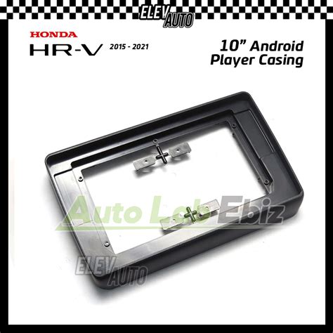 Honda Hr V Hrv 2015 2021 Android Player Casing 9 10 With Player
