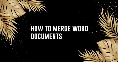 How To Merge Word Documents