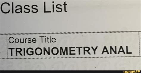 Trigonometry Memes Best Collection Of Funny Trigonometry Pictures On