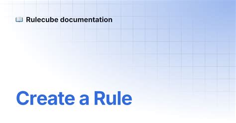 Create A Rule Rulecube Documentation