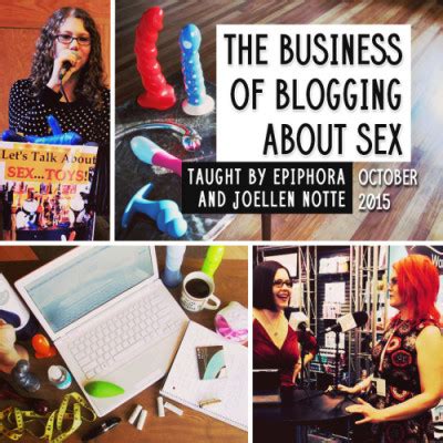 Learn The Business Of Sex Blogging With Me Epiphora