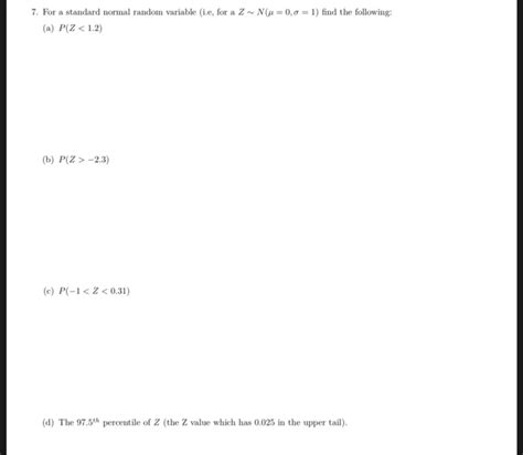 Solved 7 For A Standard Normal Random Variable Ie For A Z