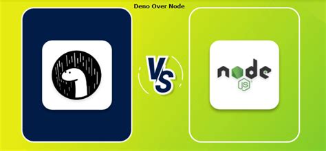 Deno Over Node Node Deno