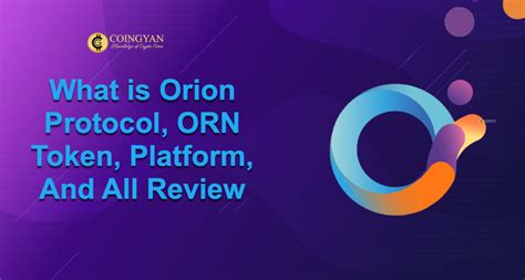 What Is Orion Protocol Orn Token Platform And All Review Coingyan