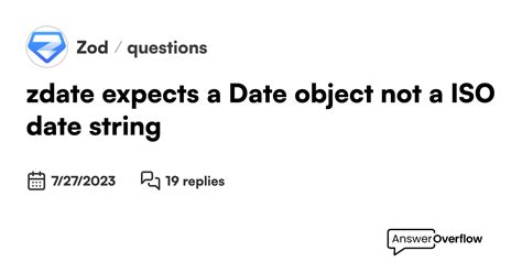 `zdate` Expects A `date` Object Not A Iso Date String Zod
