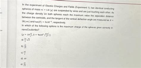 Solved In The Experiment Of Electric Charges And Fields Chegg