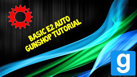 Garrys Mod Basic E2 Auto Gunshop Tutorial Youtube