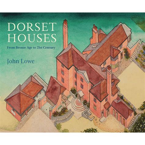 Dorset Houses Book By John Lowe