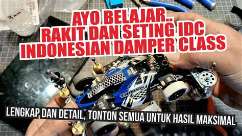 Tutorial Dan Cara Rakit Dan Setting Idc Damper Class Chassis Sfm