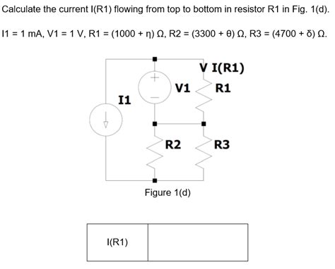 Solved Calculate The Current I R1 Flowing From Top To Chegg Com