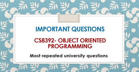 Oops Important Question Cs8392 Anna University Repeated Questions