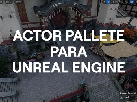 Cómo Usar Actor Palette En Unreal Engine The Factory School