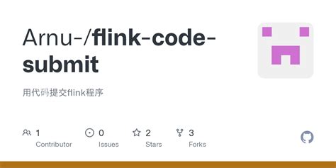 Github Arnu Flink Code Submit 用代码提交flink程序