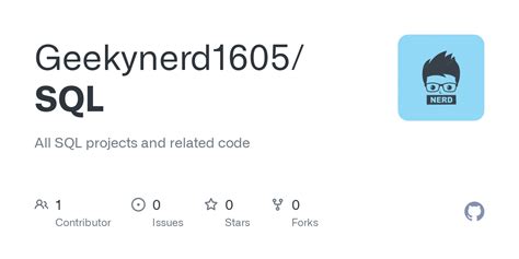 Github Geekynerd1605sql All Sql Projects And Related Code