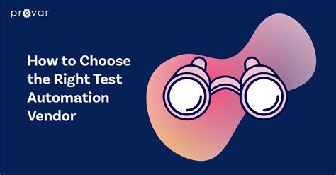 Part 2 2 How To Choose The Right Test Automation Vendor