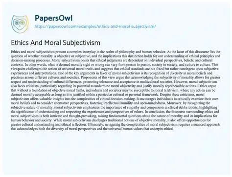 Ethics And Moral Subjectivism Free Essay Example 366 Words