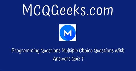 Practice Programming Questions Multiple Choice Questions Quiz 1