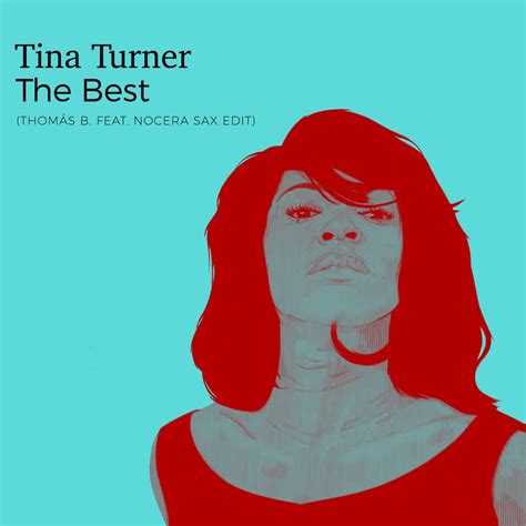 Stream Tina Turner The Best Thomás B Feat Nocera Sax Edit By Thomás B Listen Online For