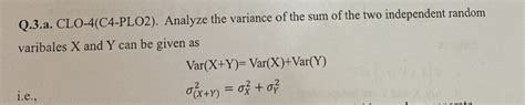 solved q 3 a ﻿clo 4 c4 plo2 ﻿analyze the variance of the