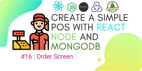 Create Simple Pos With Reactjs Nodejs And Mongodb 16 Order Screen — Soshace • Soshace