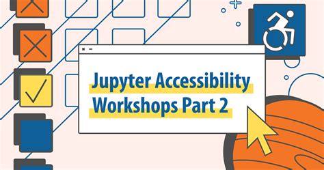 Join Us For The Jupyter Accessibility Workshops Part 2 By Isabela Presedo Floyd Jupyter Blog