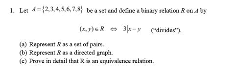 Solved 1 Let A 2345678 Be A Set And Define A Binary