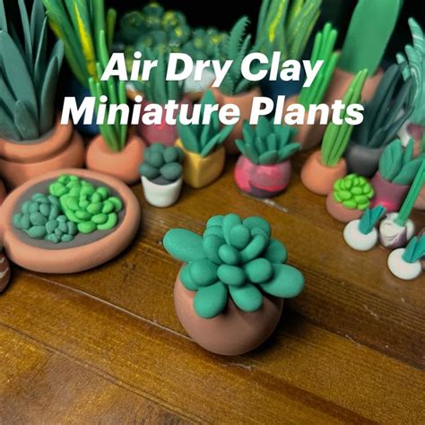 Air Dry Clay Miniature Plants Clay Crafts Air Dry Clay Polymer Clay