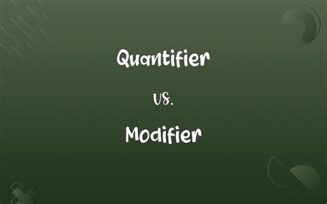 Quantifier Vs Modifier Know The Difference