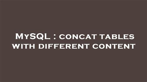 Mysql Concat Tables With Different Content Youtube
