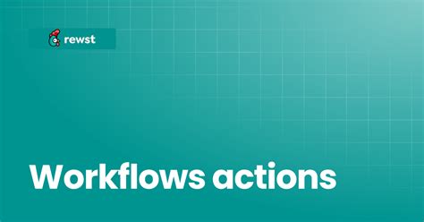 Workflows Actions Rewst Documentation