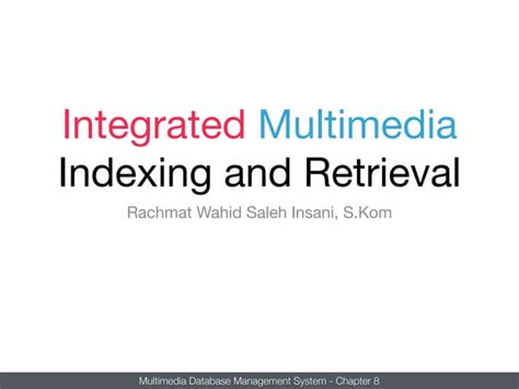 Integrated Multimedia Indexing And Retrieval Pdf