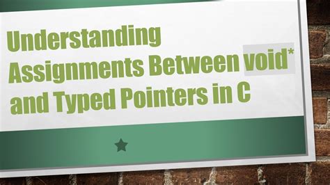 Understanding Assignments Between Void And Typed Pointers In C Youtube
