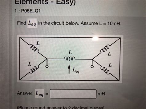 Solved Elemehts Easy PO E Q Find Leq In The Circuit Chegg Com