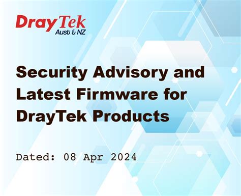 Draytek Aust And Nz On Linkedin Security Advisory And Latest Firmware For Draytek Products 08 04