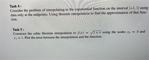 Solved Task 4 Consider The Problem Of Interpolating To The Chegg Com