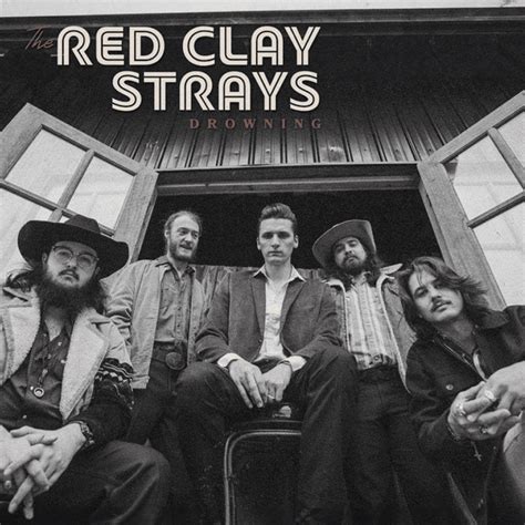 The Red Clay Strays Drowning Lyrics Plyric